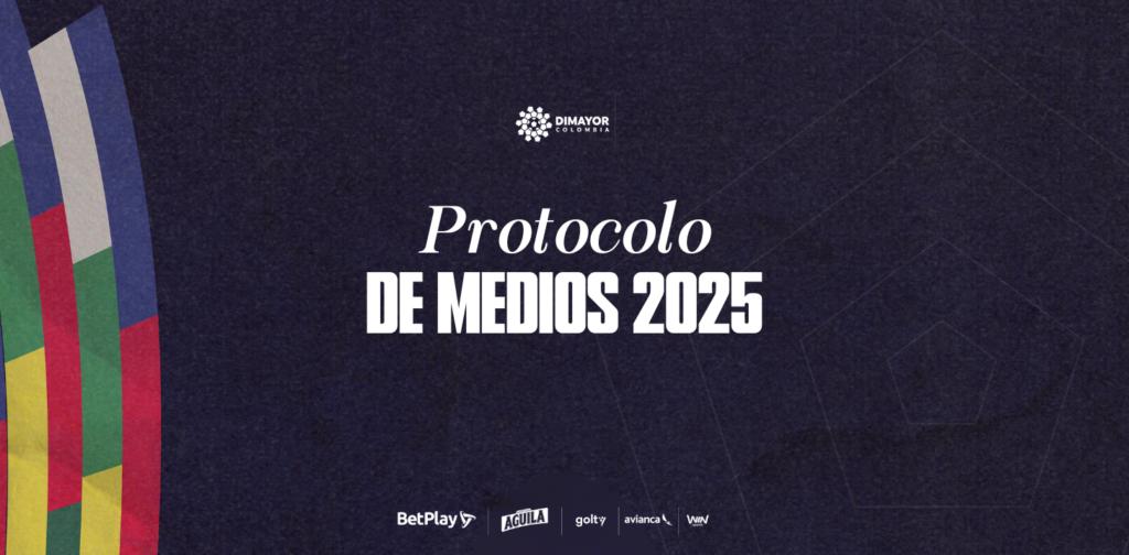 Protocolo de Medios DIMAYOR 2025 - Dimayor