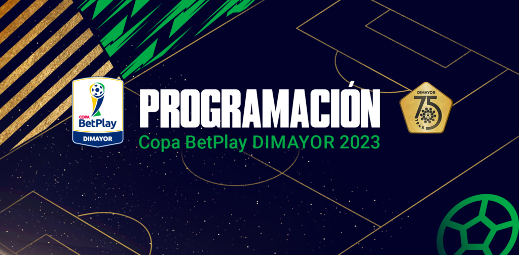 PROGRAMACIÓN PARTIDOS DE CUARTOS DE FINAL IDA Y VUELTA POR LA COPA BETPLAY DIMAYOR II-2023 - Dimayor