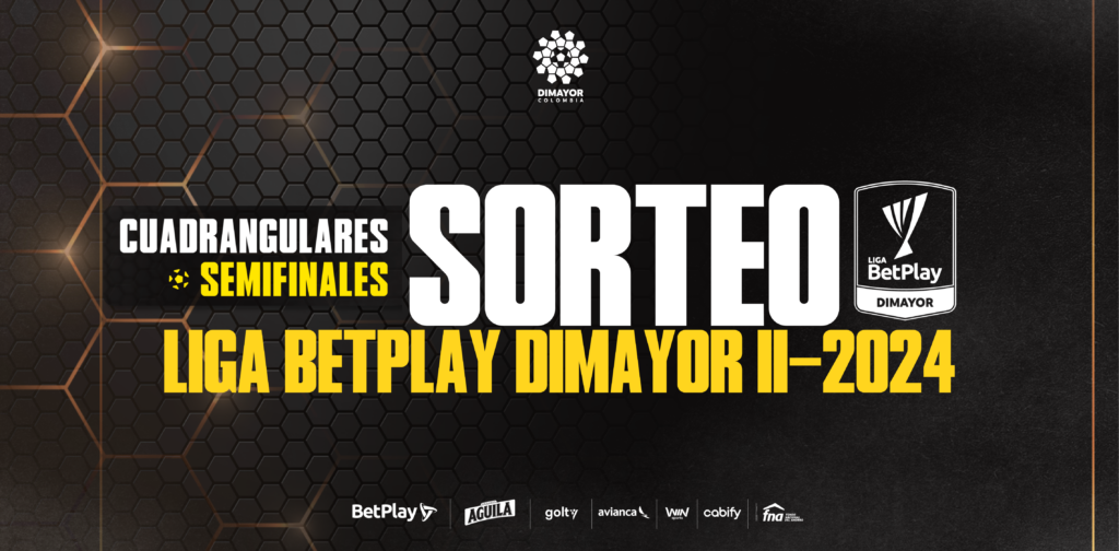 Definido el sorteo de los Cuadrangulares Semifinales de la Liga BetPlay DIMAYOR II-2024 - Dimayor