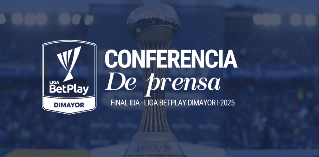 Conferencia de Prensa Oficial de la Final Ida de la Liga BetPlay DIMAYOR I-2025 - Dimayor