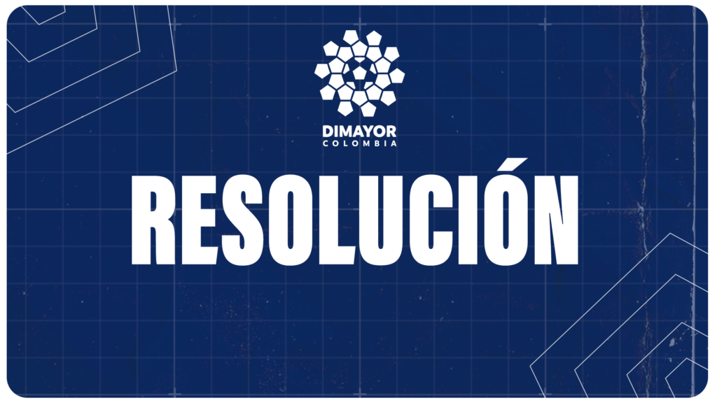 Resolución No. 074 de 2025 – Competencias DIMAYOR - Dimayor